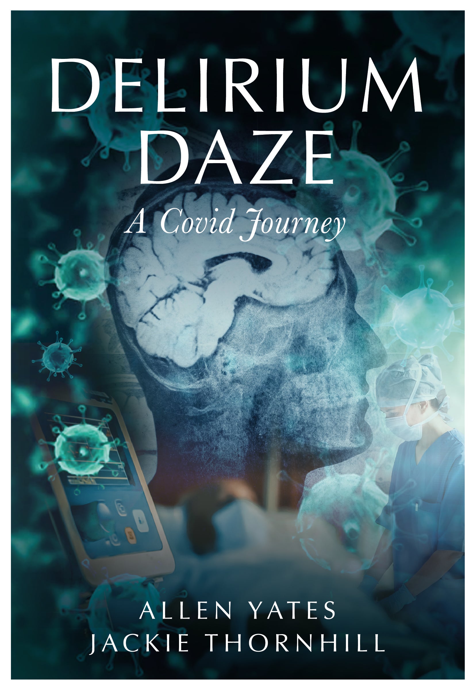 Delirium Daze; A Covid Journey – Browndogbooks.uk